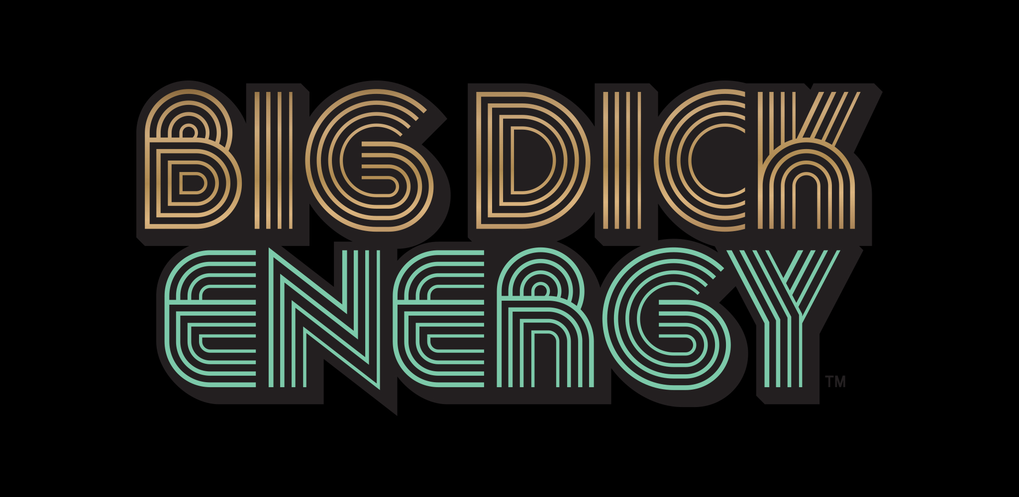 Big Dick Energy - Unleash Your Power